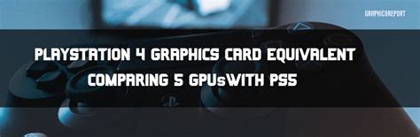 PS GPU Equivalent In Top Cards Compared