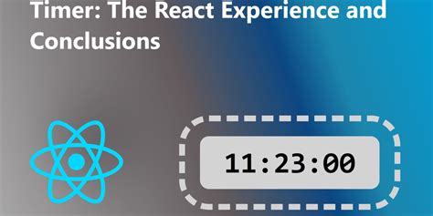 Timer The React Experience And Conclusions Dev Community