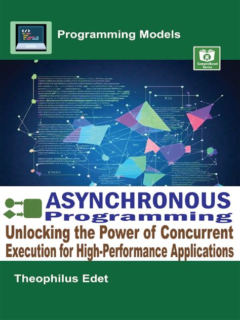 Asynchronous Programming Unlocking The Power Of Concurrent Execution