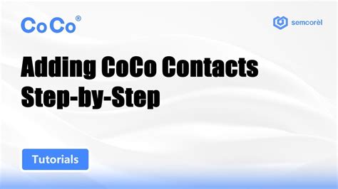 Coco App Tutorial Step By Step Guide To Adding And Managing Contacts Youtube