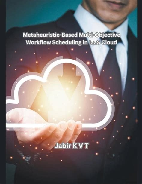 metaheuristic based multi objective workflow scheduling in iaas cloud