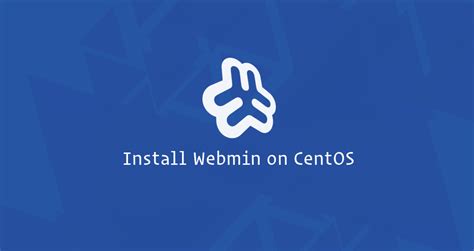 how to install webmin on centos 7 linuxize