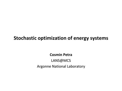 Ppt Stochastic Optimization Of Energy Systems Powerpoint Presentation