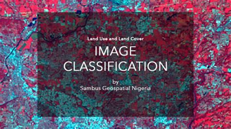 Image Classification In Land Use And Land Cover