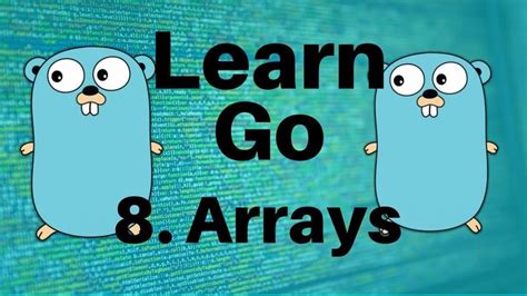 Liked On Youtube Arrays Go Lang Programming Tutorial Part 8