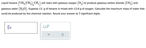 [solved] liquid hexane ch3 ch2 4ch3 will react with gas