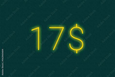 17 Dollar Logo Seventeen Dollar Neon Sign Number Seventeen On Green