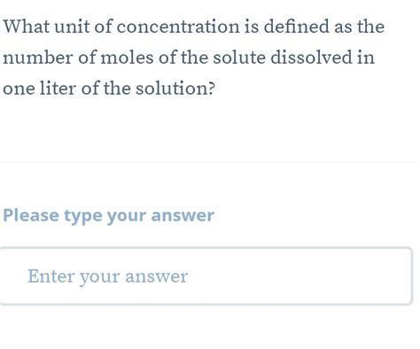 Solved What Unit Of Concentration Is Defined As The Number Of Moles Of