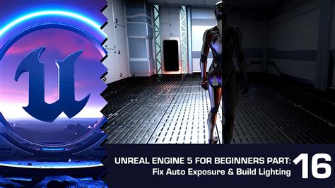 Fixing Auto Exposure And Build Lighting In Ue5 Unreal Engine 5 For