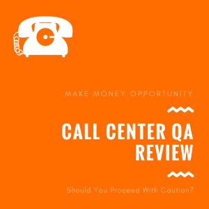 Call Center QA Is It A Scam Mixed Reviews And Red Flags
