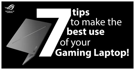 7 Tips To Maximize Your Gaming Laptop Experience ROG India