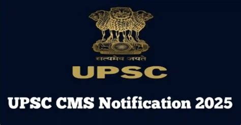 UPSC CMS Notification 2025 Out For 705 Posts Application Starts From 19th Feb