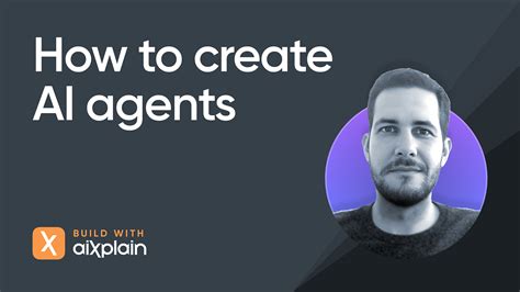 How To Build Ai Agents — Easy Guide By Aixplain Nov 2024 Medium