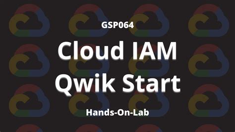 Cloud IAM Qwik Start Qwik Clouds Coding