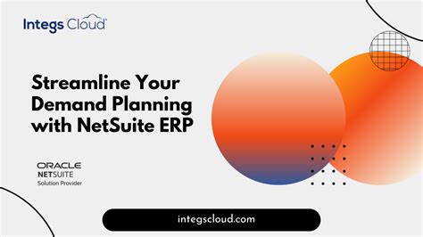 Smarten Your Demand Planning With Oracle Netsuite Erp