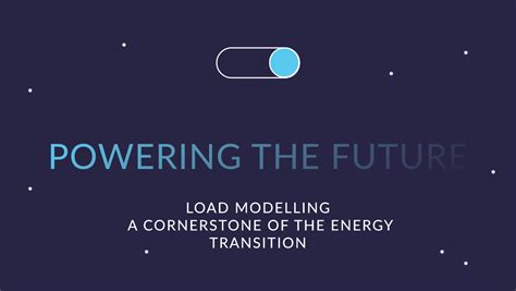 Load Modelling A Cornerstone Of The Energy Transition