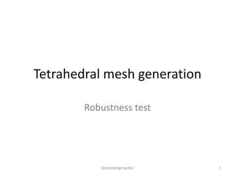 Tetrahedral Mesh Generation Robustness Test Pptx 3 D Graphics