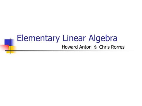Ppt Elementary Linear Algebra Powerpoint Presentation Free Download Id 3029972