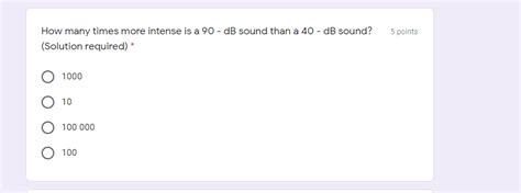solved 5 points how many times more intense is a 90 db