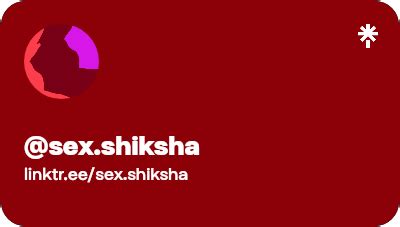Sex Shiksha Instagram Linktree