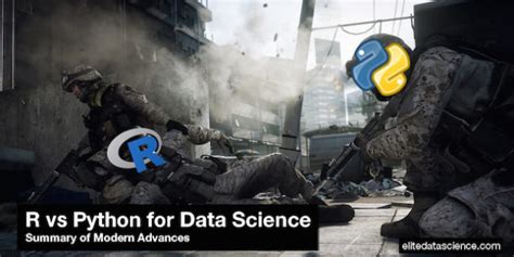 R Vs Python For Data Science Summary Of Modern Advances