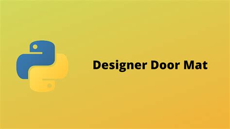 HackerRank Designer Door Mat Problem Solution In Python