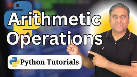 Python Arithmetic Operations Tutorial Addition Subtraction Multiplication Division Youtube