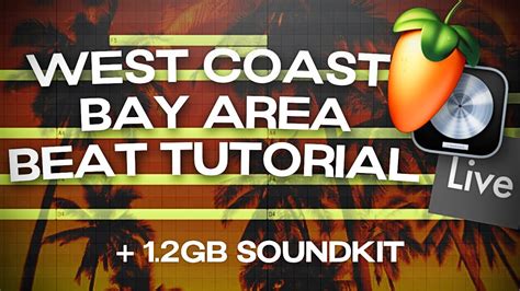 How To Make West Coast Bay Area Beats in FL Studio | West Coast Bay Area Tutorial + 1.2 GB ...