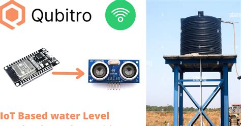 iot based liquid level monitoring using esp32 board and qubitro iot portal