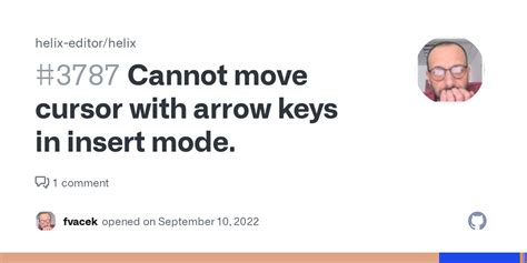 cannot move cursor with arrow keys in insert mode · issue 3787