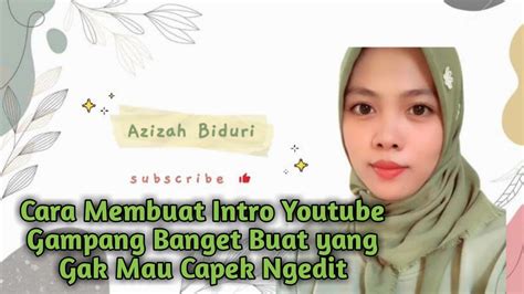 Cara Membuat Intro Youtube Aesthetic Dengan Aplikasi Capcut Youtube