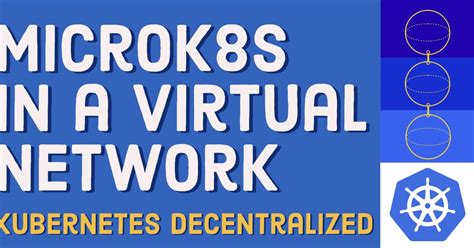 how to configure microk8s nodes in a virtual network
