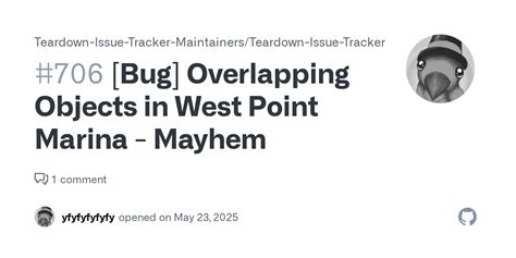 Bug Overlapping Objects In West Point Marina Mayhem · Issue 706 · Teardown Issue Tracker