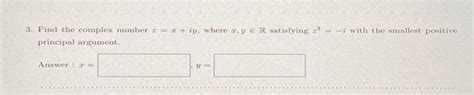 solved 3 find the complex number z x iy where x y∈r
