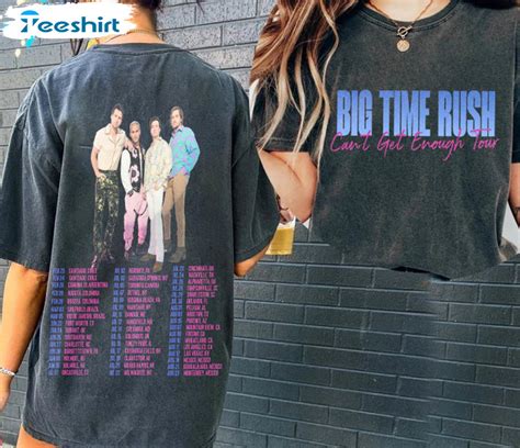 Big Time Rush Cant Get Enough Tour Shirt Pop Music 2023 Tour Unisex