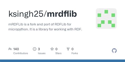 Github Ksingh25mrdflib Mrdflib Is A Fork And Port Of Rdflib For Micropython It Is A Library