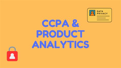 Product Analytics And The California Consumer Privacy Act Ccpa
