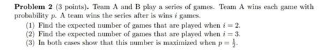 solved problem 2 3 points team a and b play a series of