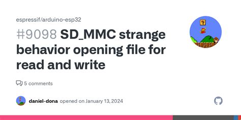 Sd Mmc Strange Behavior Opening File For Read And Write · Issue 9098 · Espressif Arduino Esp32