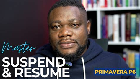 Master Primavera P6 Unlock The Power Of Suspend Resume YouTube