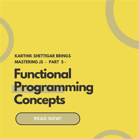 Mastering Javascript Part 5 —functional Programming Concepts By Karthikshettigar Dec