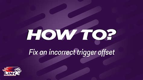 How To Fix An Incorrect Trigger Offset Youtube