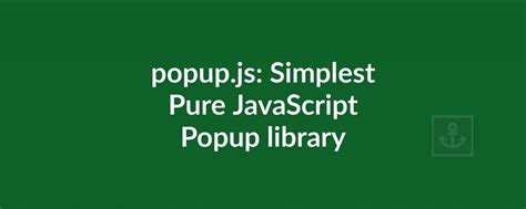Popupjs Simplest Pure Javascript Popup Library Rsharepointanchor