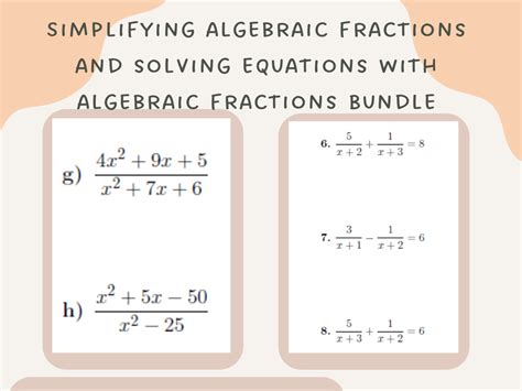 Simplifying Algebraic Fractions And Solving Equations With Algebraic
