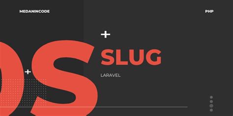 Membuat Slug Di Laravel Dev Community
