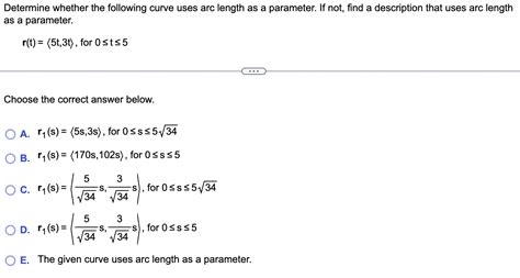 solved determine whether the following curve uses arc length