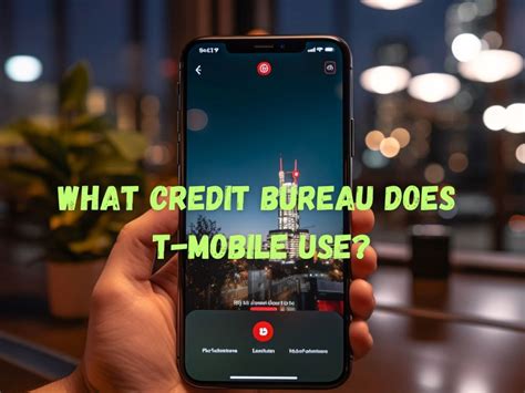 What Credit Bureau Does T Mobile Use Livewell