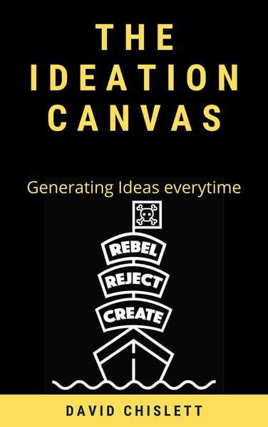 Introducing The Ideation Canvas David Chislett
