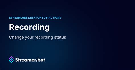 Recording Streamer Bot Docs