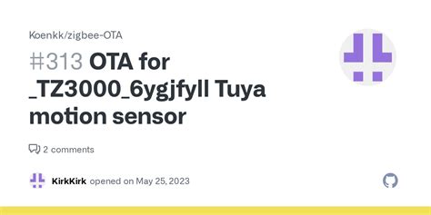 OTA For TZ Ygjfyll Tuya Motion Sensor Issue Koenkk Zigbee OTA GitHub